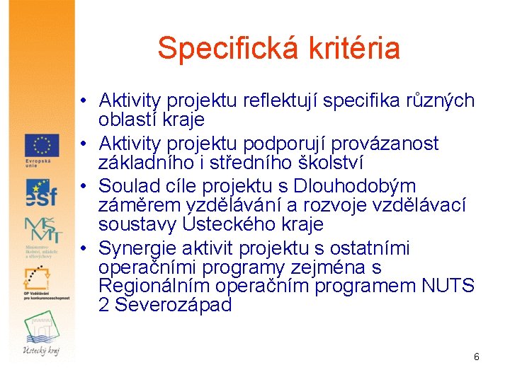 OPERAN PROGRAM VZDLVN PRO KONKURENCESCHOPNOST Obecn informace Projektov