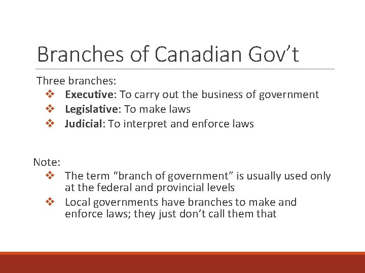 Branches of Government Branches of Government In most