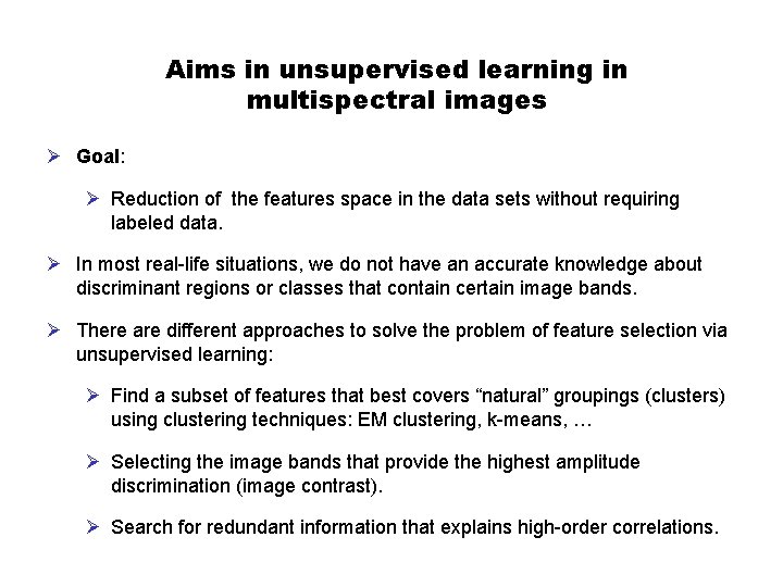 Unsupervised Band Selection For Multispectral Images Using Information