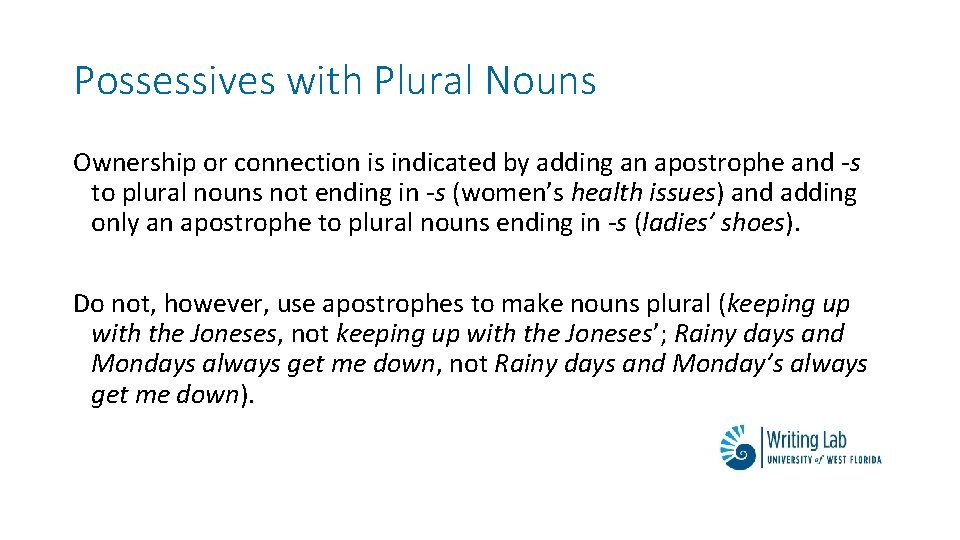 UWF Writing Lab Possessives with Plural Nouns Possessives