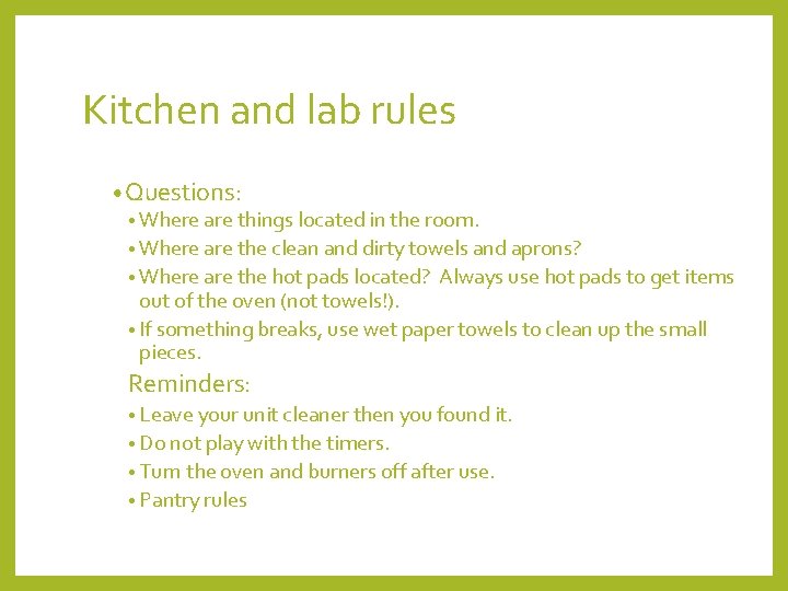 LAB MANAGEMENT Kitchen and lab rules Questions Where