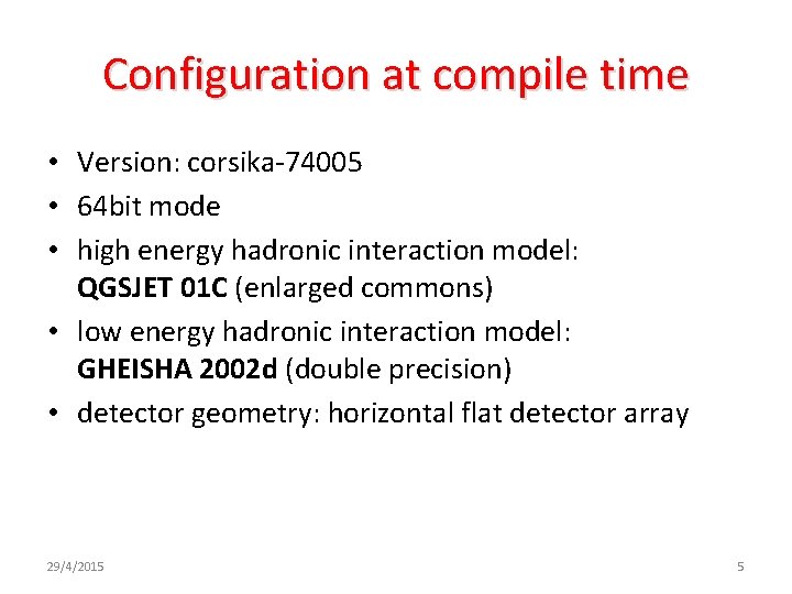 Corsika EAS Generation Fabrizio Coccetti 2942015 1 Intro