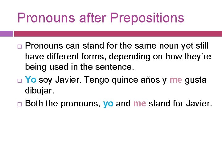 LOS PRONOMBRES DESPUS DE PREPOSICIONES Espaol I Pronouns
