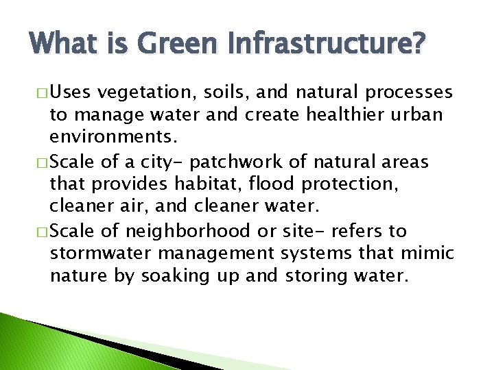 GREEN INFRASTRUCTURE By Derek Cotroneo INTRODUCTION What is