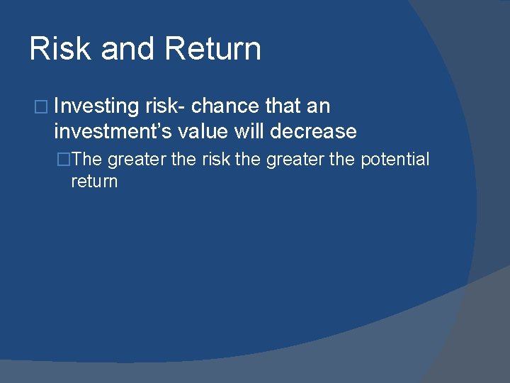 BASIC INVESTING CONCEPTS Stages of Investing Type of
