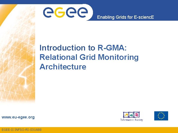 Enabling Grids for Escienc E More on g
