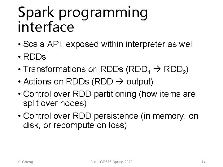 Resilient Distributed Datasets Spark CS 675 Distributed Systems