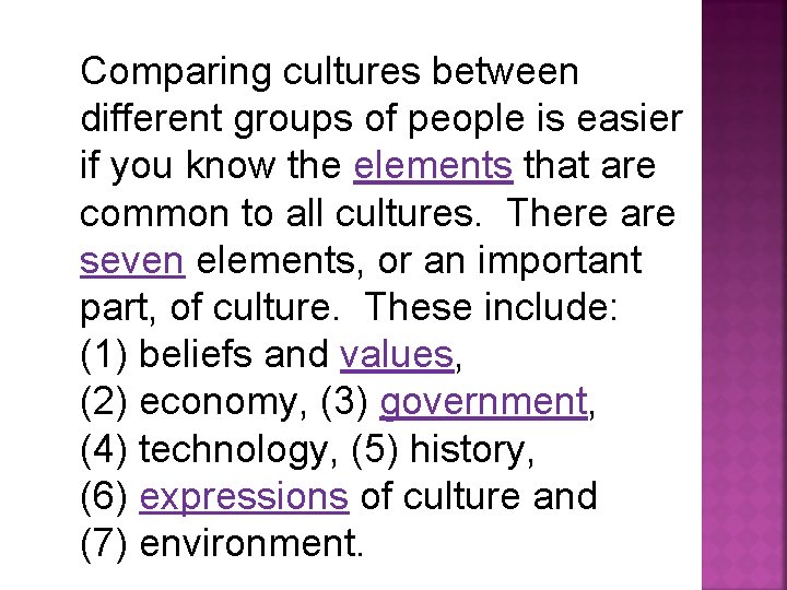 Common Elements of Culture Comparing cultures between different