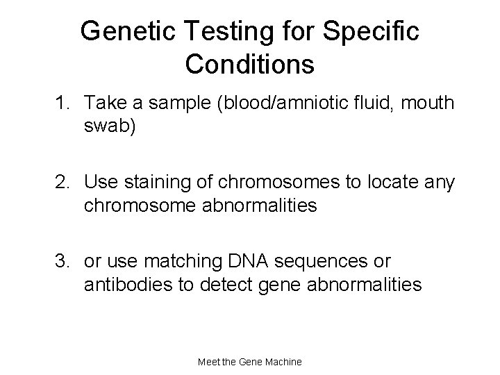 Basic Genetics Background on Genetic Testing Meet the