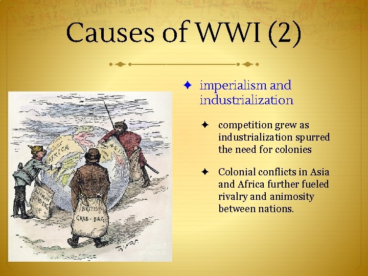 You Got My BackRight Causes of WWI Down