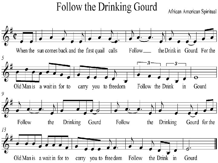 Follow the Drinking Gourd 5 th grade About