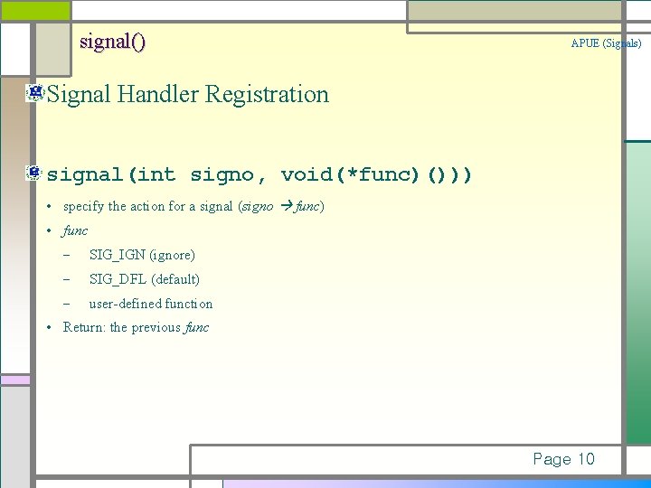 Signals Chap 10 in the book Advanced Programming