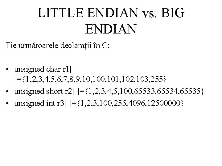 Little Endian vs Big Endian LITTLE ENDIAN vs