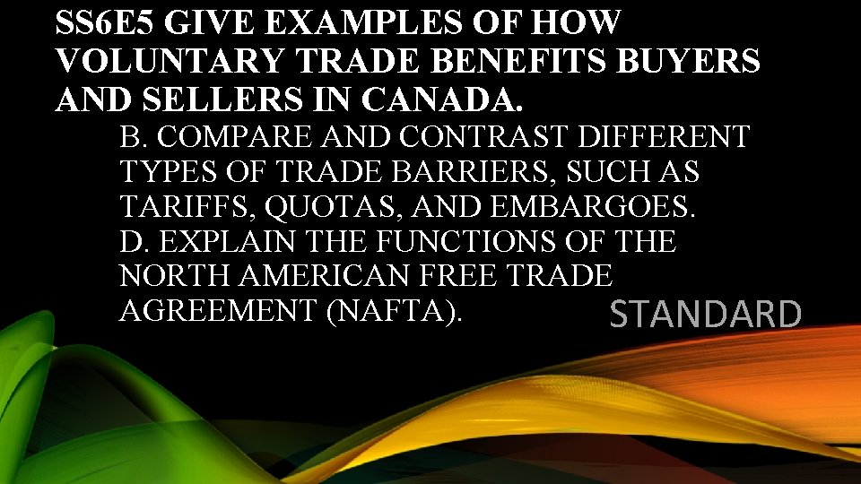 BARRIERS TO TRADE SS 6 E 5 GIVE