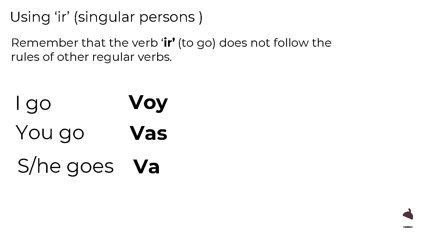 Spanish Describing where people are going to go