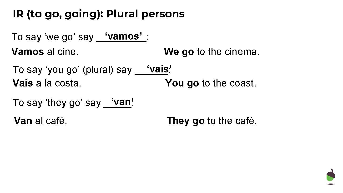 Spanish Describing where people are going to go