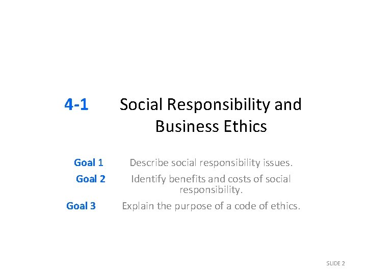 CHAPTER 4 SLIDE 1 Social Responsibility of Business