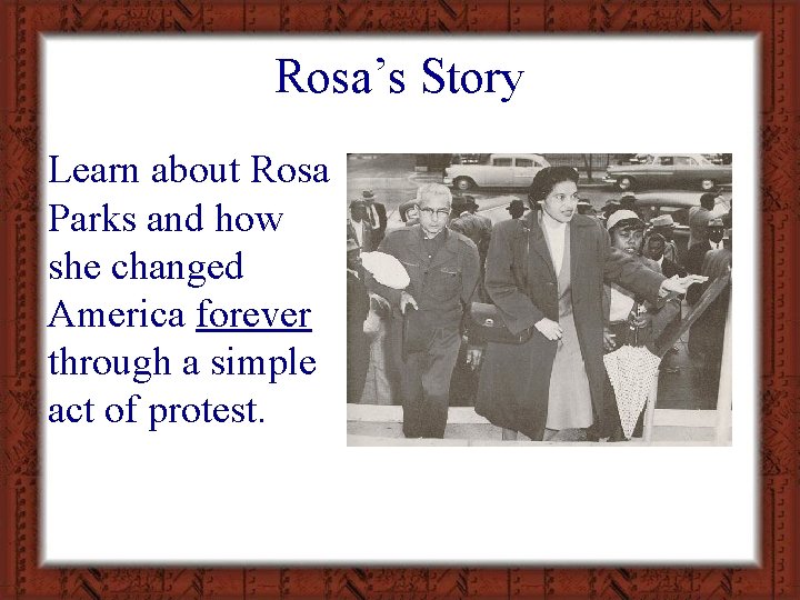 Rosas Story Learn about Rosa Parks and how