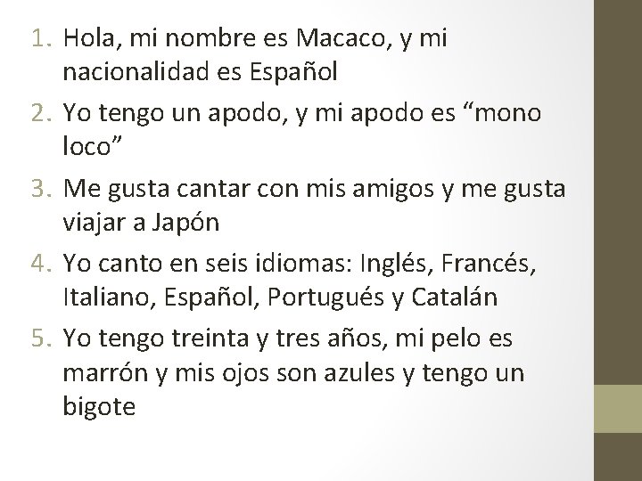Macaco 1 Hola mi nombre es Macaco y