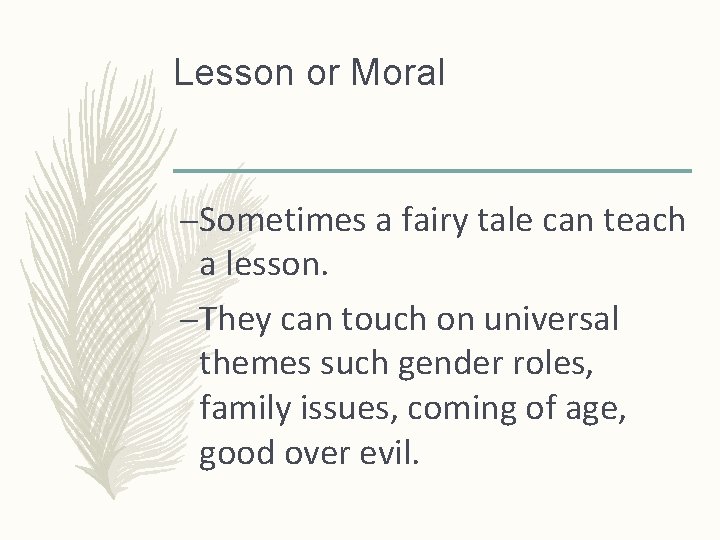 Fairy Tales folktales and fables Common Elements FAIRY