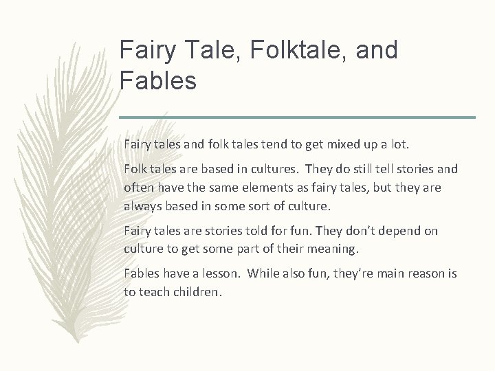 Fairy Tales folktales and fables Common Elements FAIRY