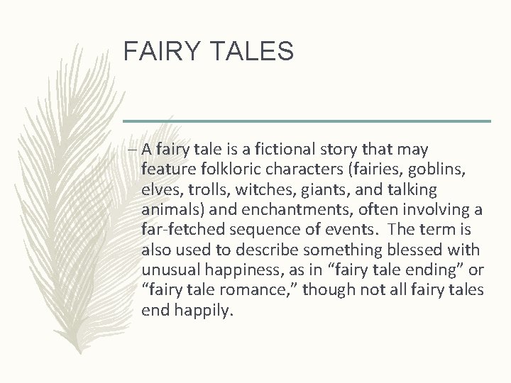 Fairy Tales folktales and fables Common Elements FAIRY