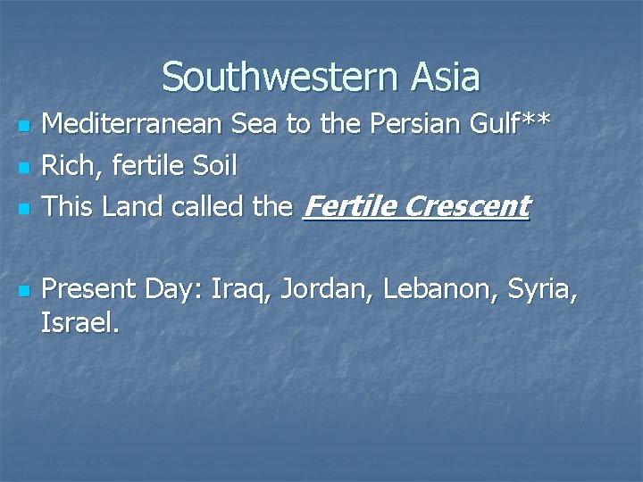 Lesson 1 Fertile Crescent The Beginnings of Mesopotamia