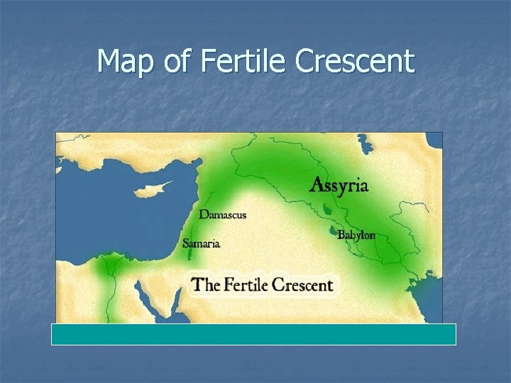 Lesson 1 Fertile Crescent The Beginnings of Mesopotamia