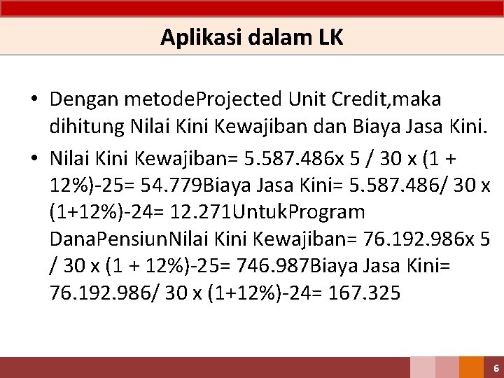 Aplikasi Perhitungan Imbalan Paska Kerja Contoh Imbalan Pasti