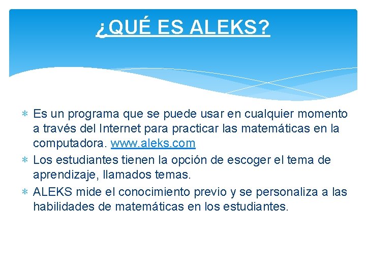 WELCOME PARENTS ALEKS WORKSHOP Bienvenidos padrestutores al Taller
