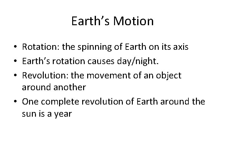 Do Now Describe the motion of the Earth
