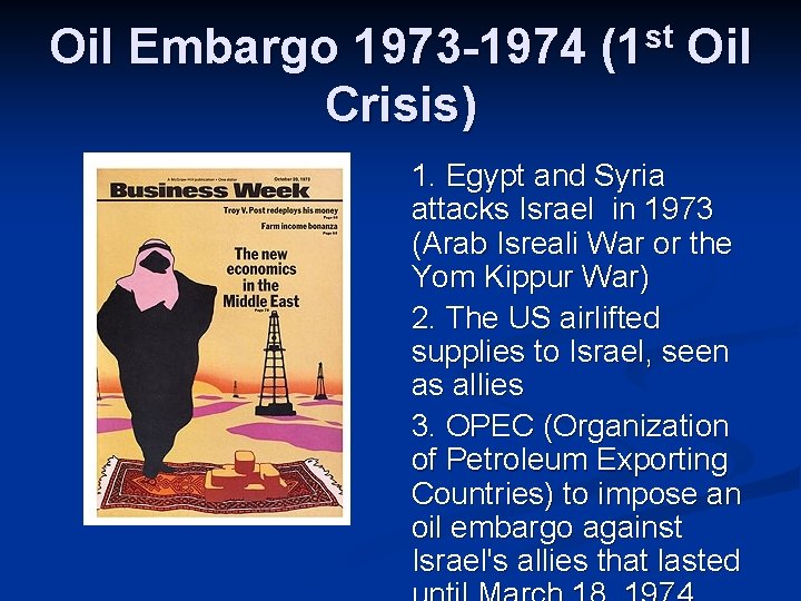 1970 s Oil Crisis Stagflation n Combination of