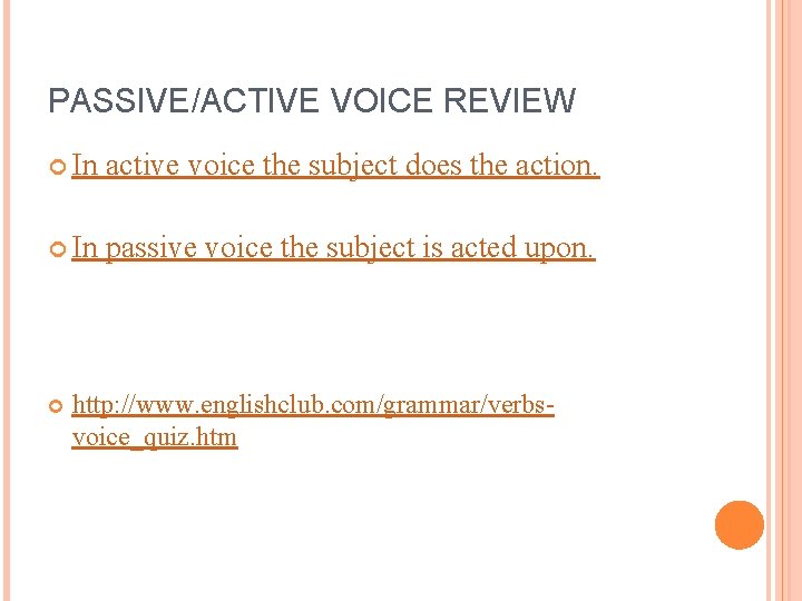 GRAMMAR UNIT 2 REVIEW PassiveActive Voice Verbals and