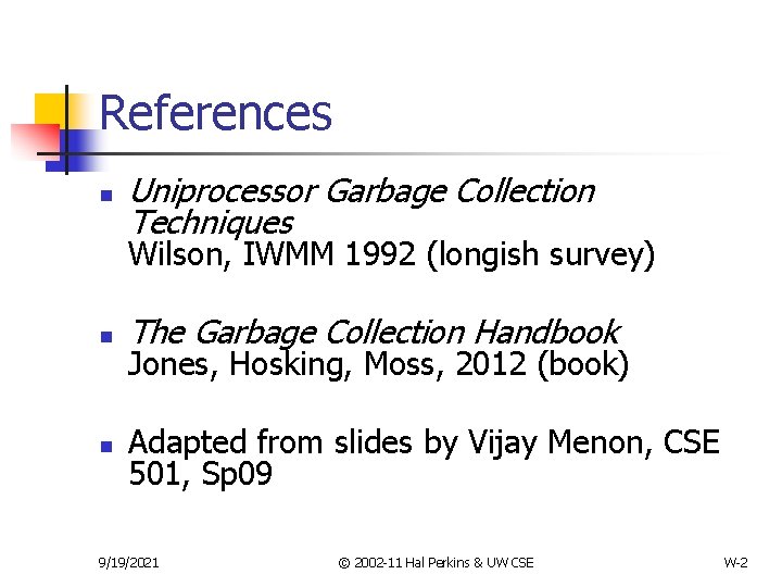 CSE P 501 Compilers Memory Management and Garbage