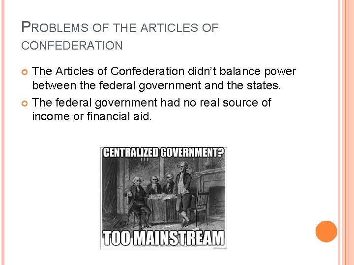 WEAKNESS OF THE ARTICLES OF CONFEDERATION By Jonathan