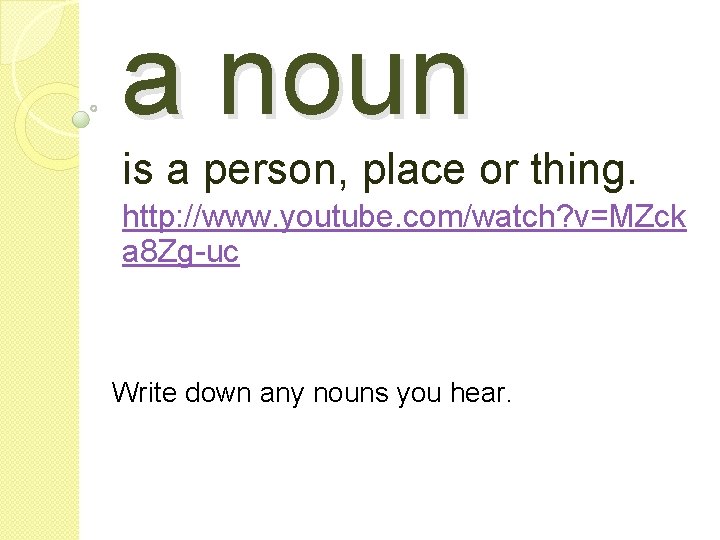 Reading 10 mins Lesson objectives 1Learn about nouns