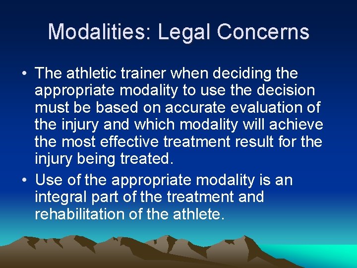 Athletic Training Modalities Modalities Objectives Legal ramifications of