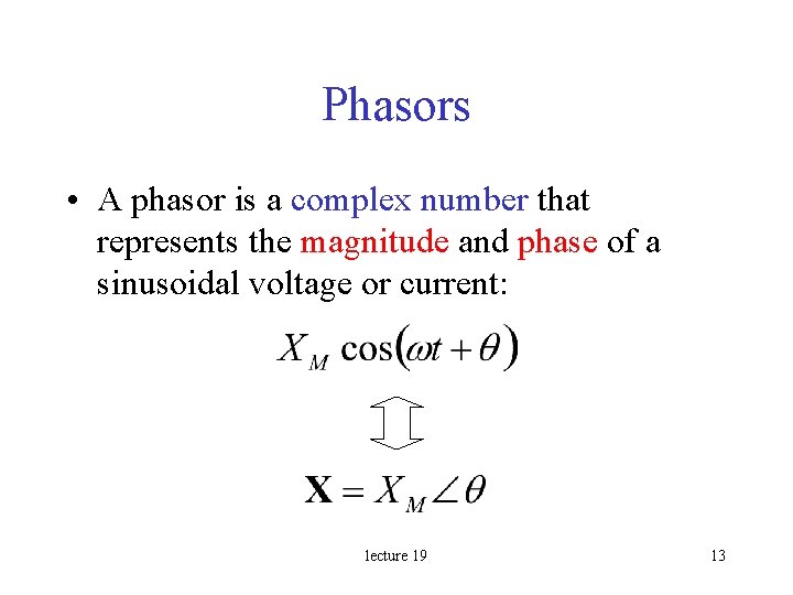 Sinusoids 7 1 Phasors 7 3 Complex Numbers