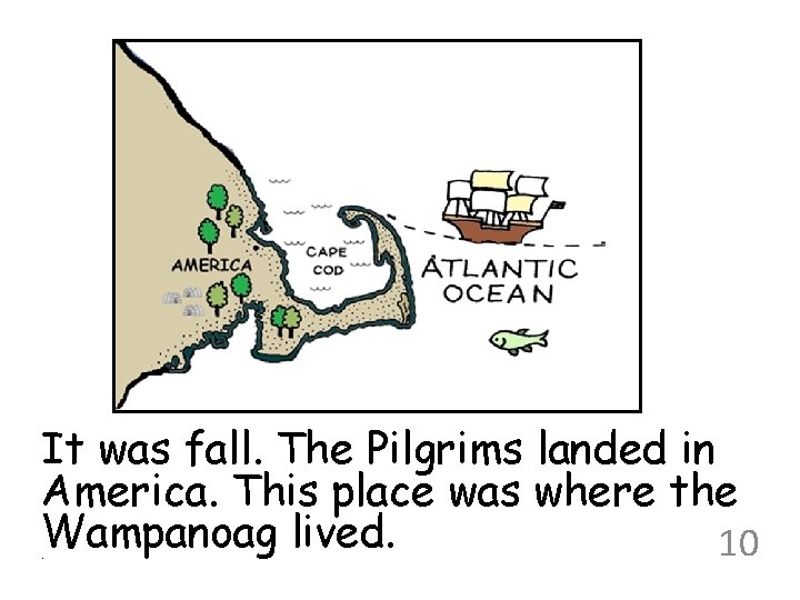 Wampanoag and Pilgrims Together They Were Better Adapted