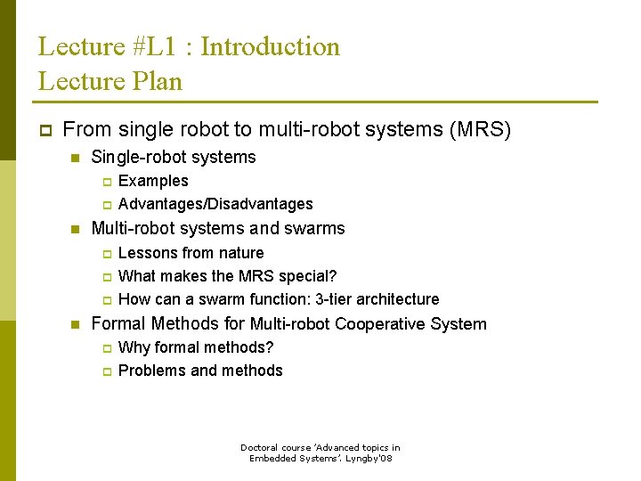 ModelBased Development and Validation of Multirobot Cooperative System