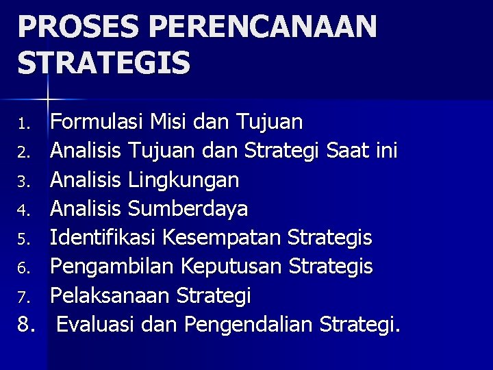BAB 7 PERENCANAAN STRATEGIS PENGERTIAN DAN KOMPONEN STRATEGIS