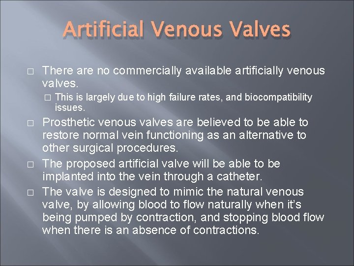 PROSTHETIC VENOUS VALVE By Justin Martin Venous Valve