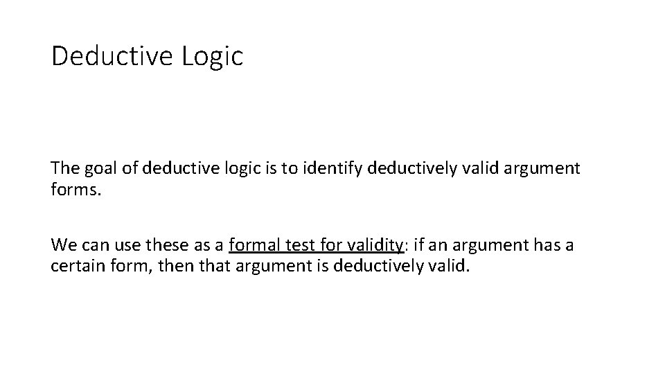 TruthTables Recap Deductive Validity We say that an