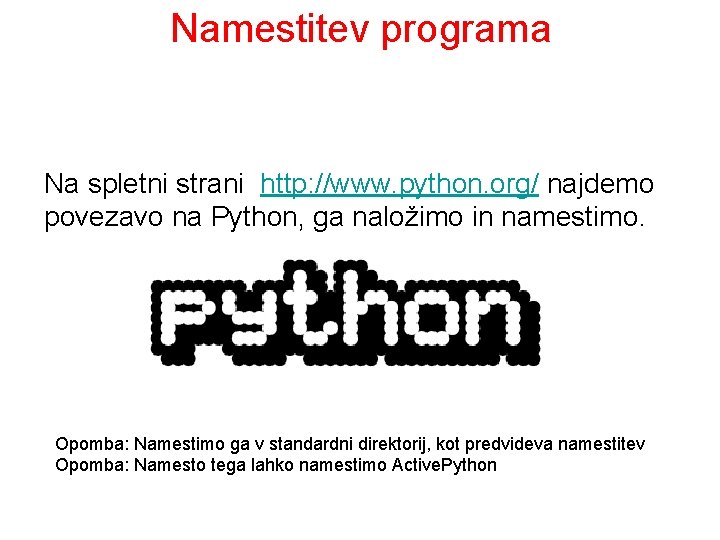 Znailnosti jezika Python Izhaja iz ABC Module3 in