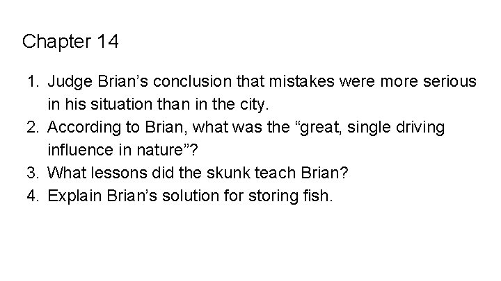 Hatchet Comprehension Questions Chapter 9 1 Describe Brians