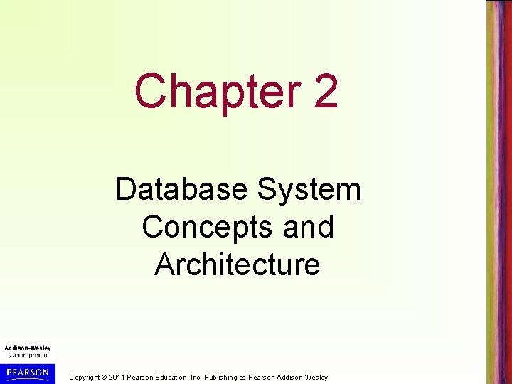Chapter 2 Database System Concepts and Architecture Copyright