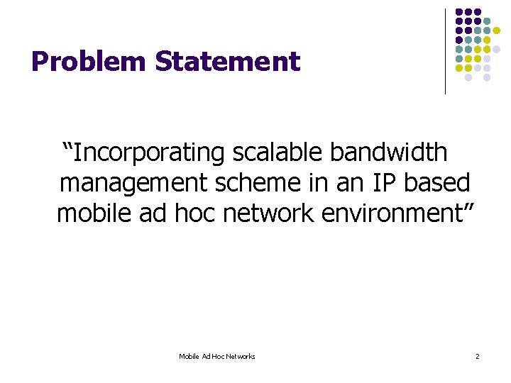 Bandwidth Management Framework for IP based Mobile Ad