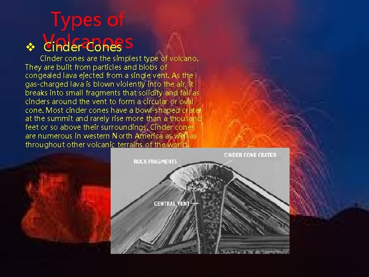 Volcanoe s By Karen Caballero What is a