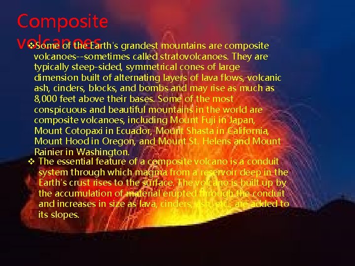 Volcanoe s By Karen Caballero What is a