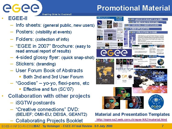 Enabling Grids for Escienc E NA 2 Activity